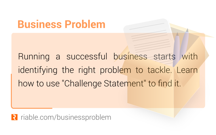 Business Problem -Riable